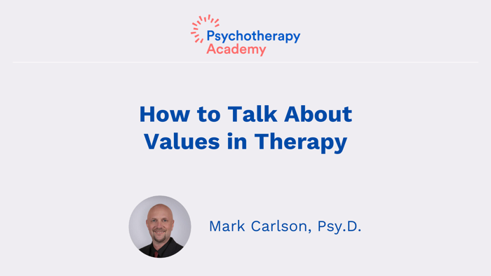 How to Talk About Values in a DBT Session - Psychotherapy Academy